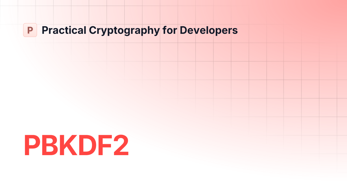PBKDF2 | Practical Cryptography for Developers