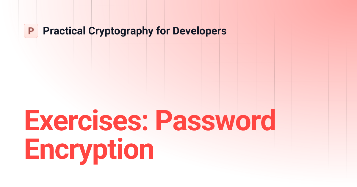 Exercises: Password Encryption | Practical Cryptography for Developers