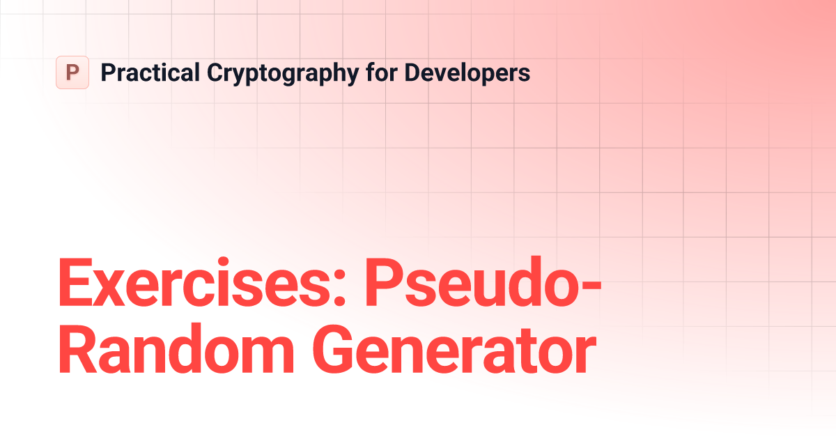Exercises: Pseudo-Random Generator | Practical Cryptography for Developers
