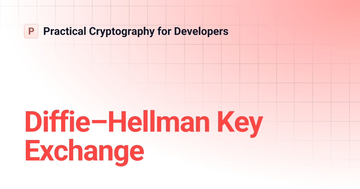 Diffie–Hellman Key Exchange | Practical Cryptography for Developers