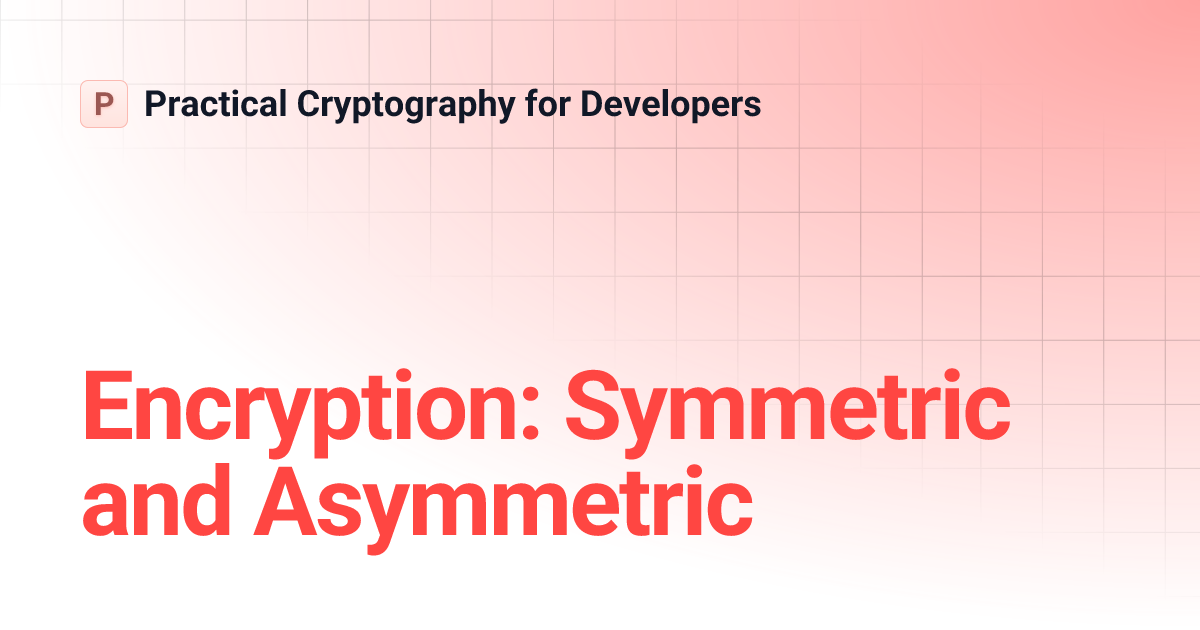 Encryption: Symmetric and Asymmetric | Practical Cryptography for ...
