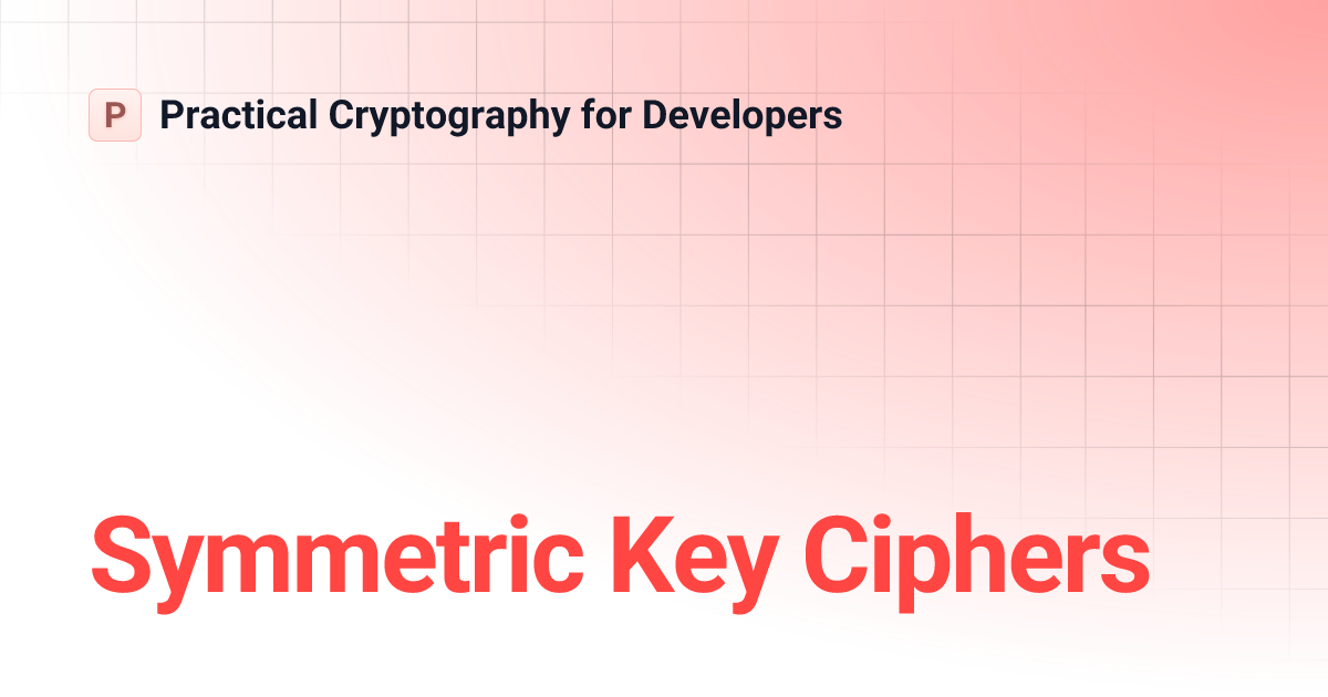 Symmetric Key Ciphers | Practical Cryptography for Developers