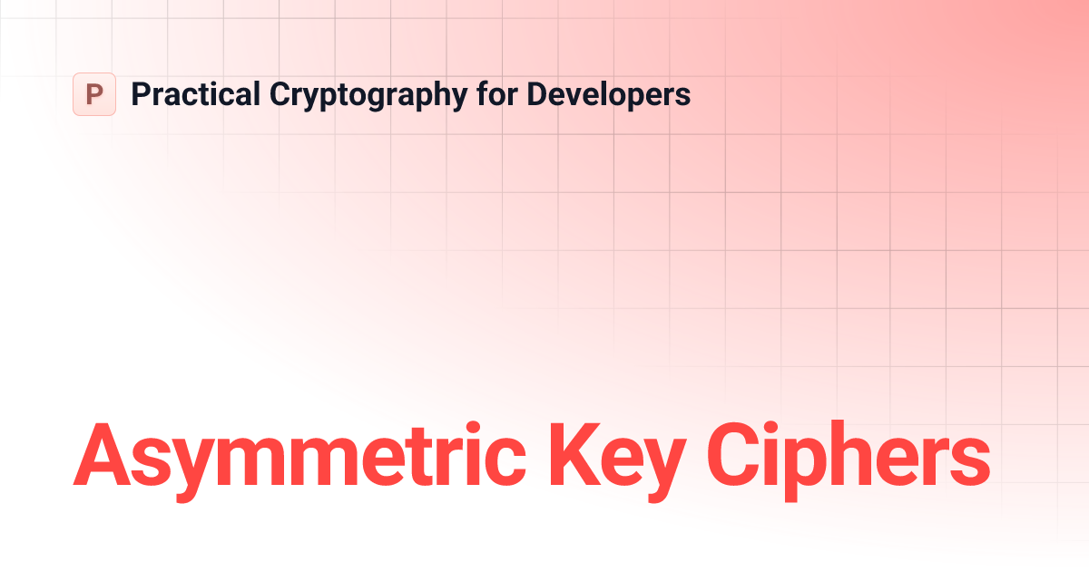 Asymmetric Key Ciphers | Practical Cryptography for Developers