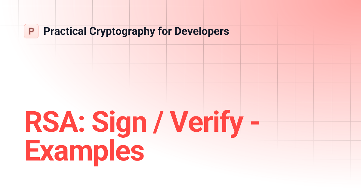 RSA: Sign / Verify - Examples | Practical Cryptography for Developers