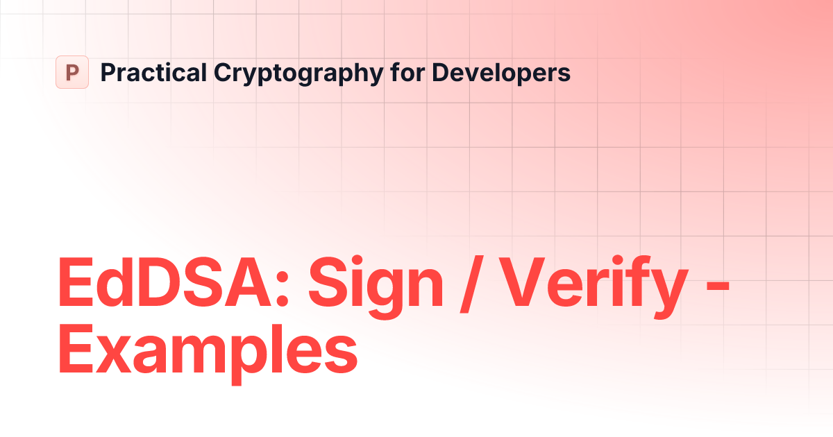 EdDSA: Sign / Verify - Examples | Practical Cryptography for Developers